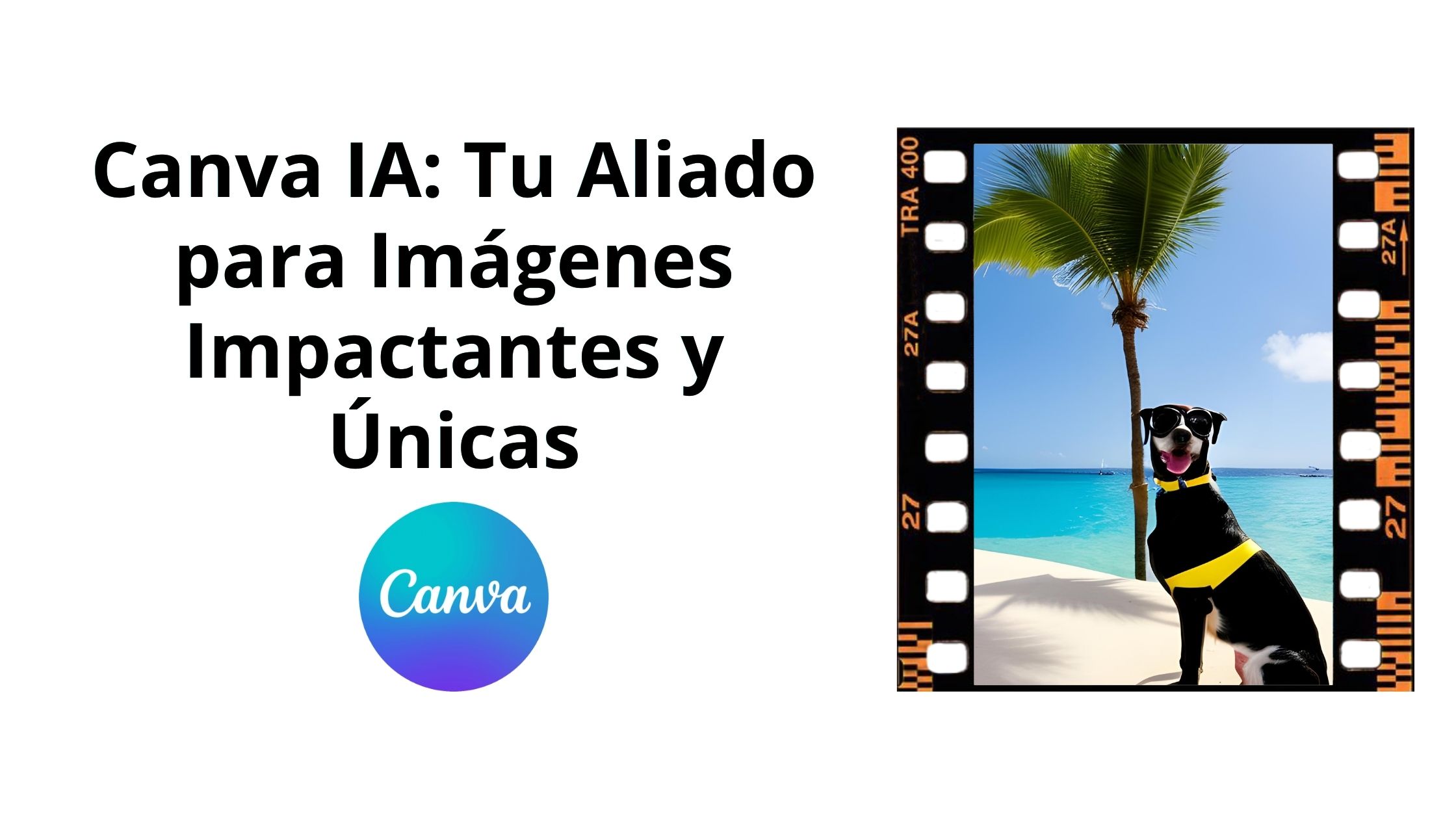 Canva IA: Tu Aliado para Imágenes Impactantes y Únicas