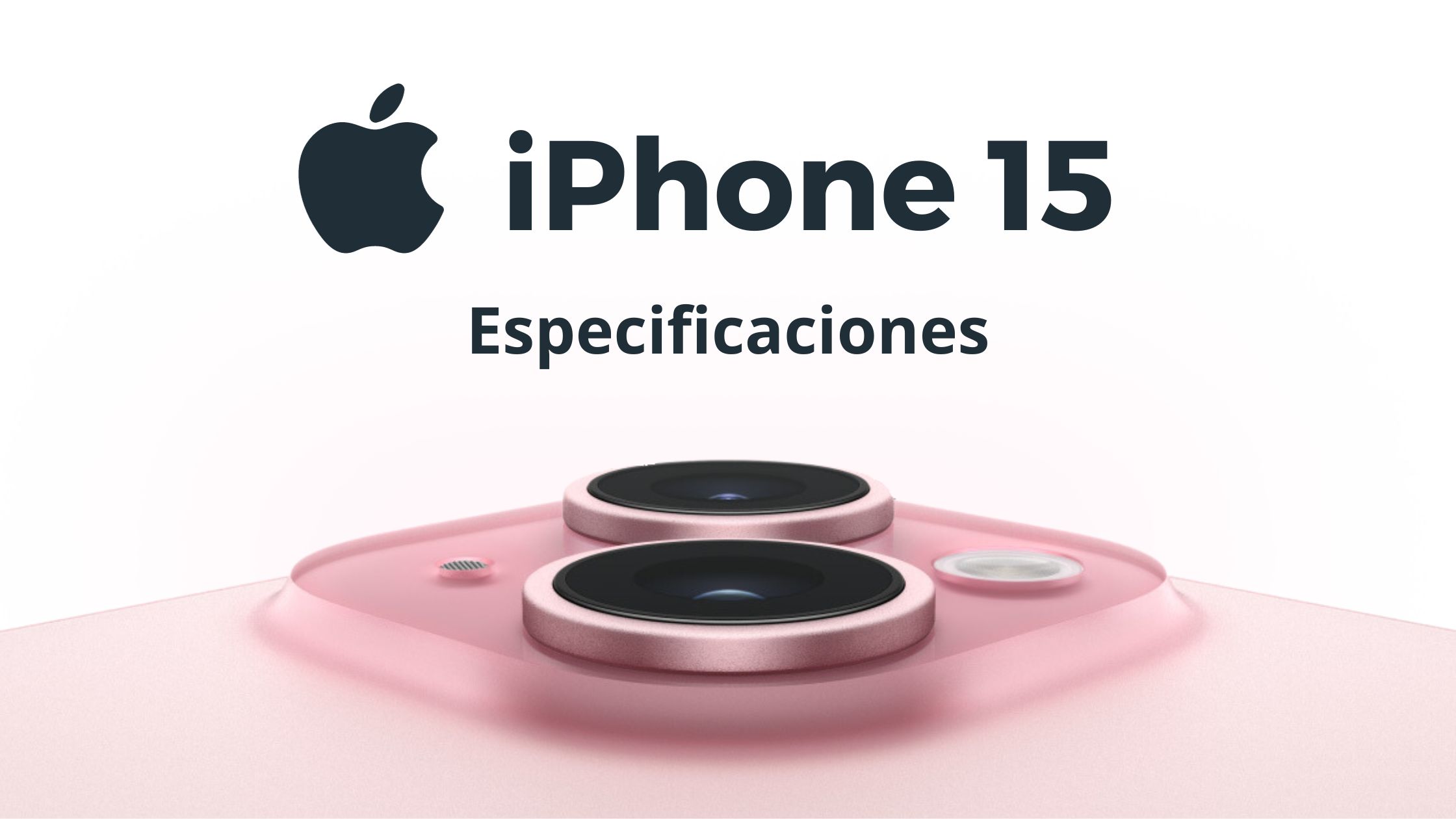 Especificaciones de los nuevos iPhone 15