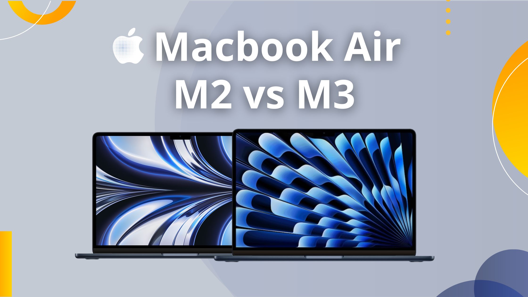 MacBook Air M3 vs MacBook Air M2: ¿Cuál es el mejor?