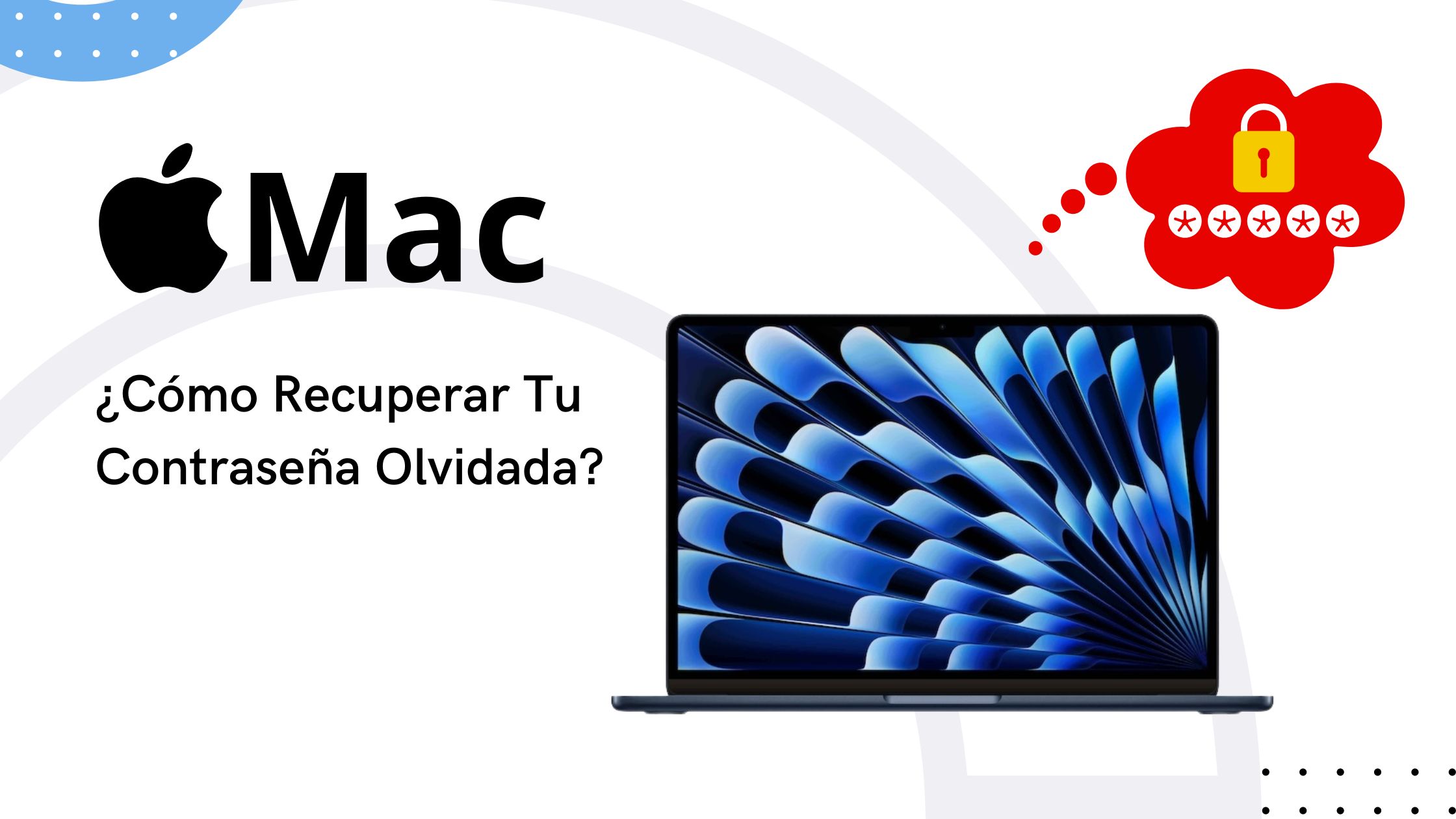 ¿Cómo Recuperar Tu Contraseña Olvidada en Mac?